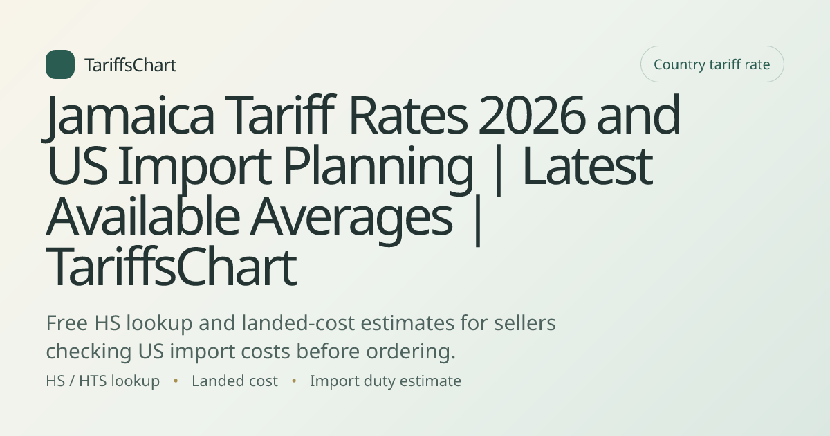 Jamaica Tariff Rates 2026 and US Import Planning | Latest Available ...